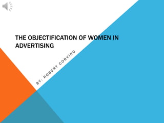 The objectification of women in advertising 2.0 | PPTX