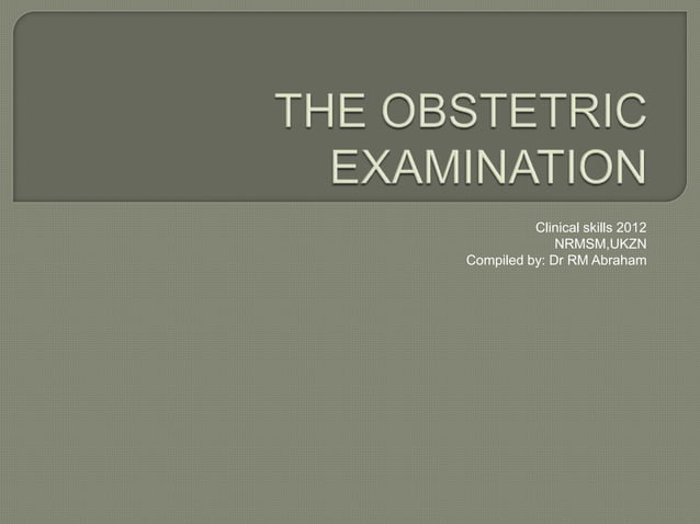 The obstetric examination ppt | PPTX