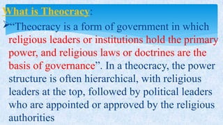 Theocracy is such a form of the government | PPTX