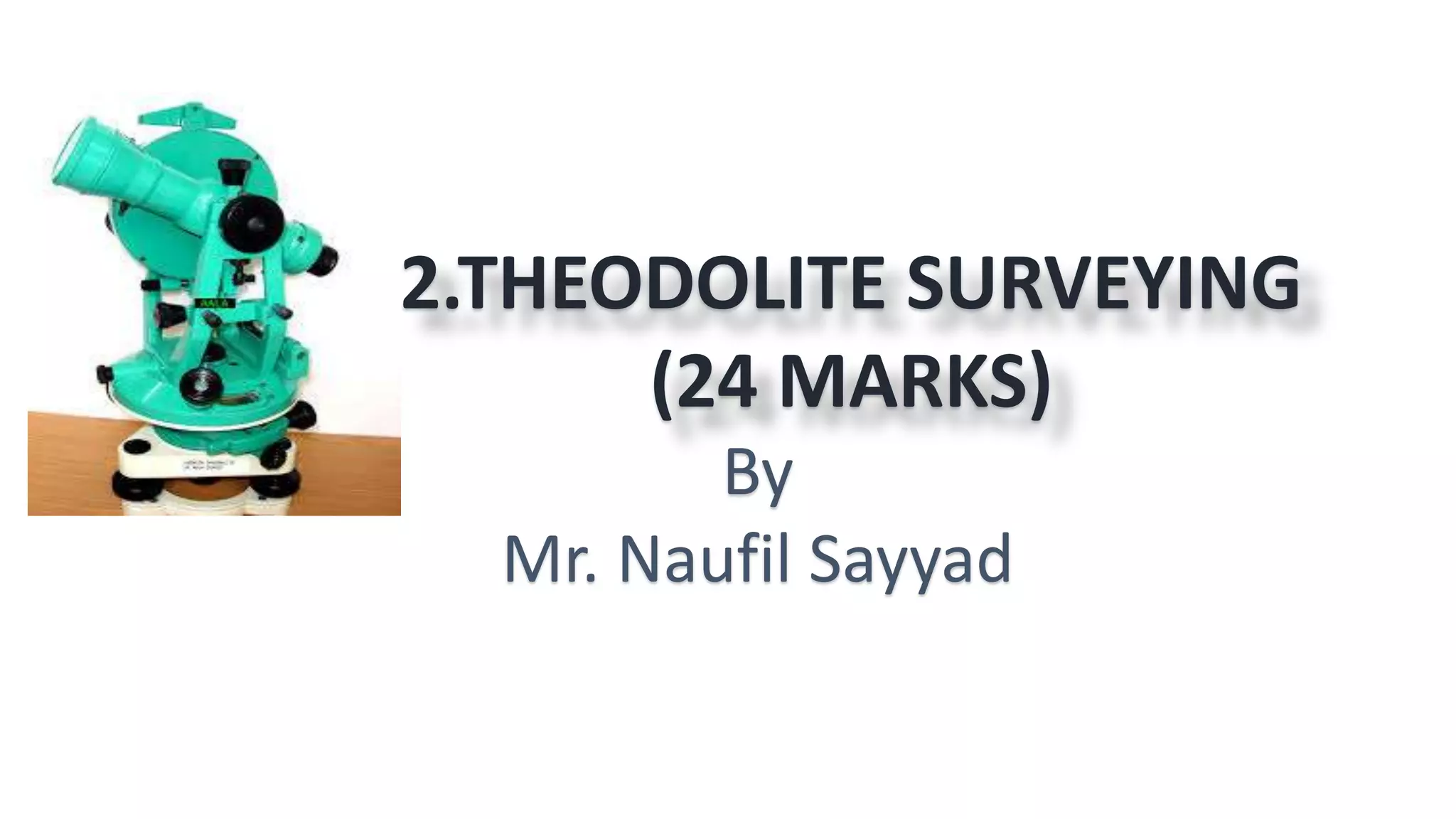 Theodolite surveying part1 | PPTX