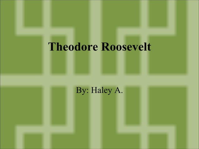 Theodore Roosevelt | PPT