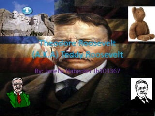 Theodore roosevelt | PPTX