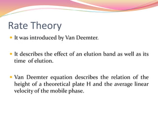 THEORIES OF GAS CHROMATOGRAPHY: RATE THEORY AND PLATE THEORY | PPTX