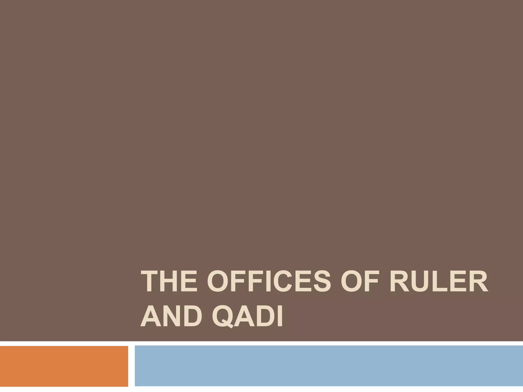 The offices of ruler and qadi | PPSX