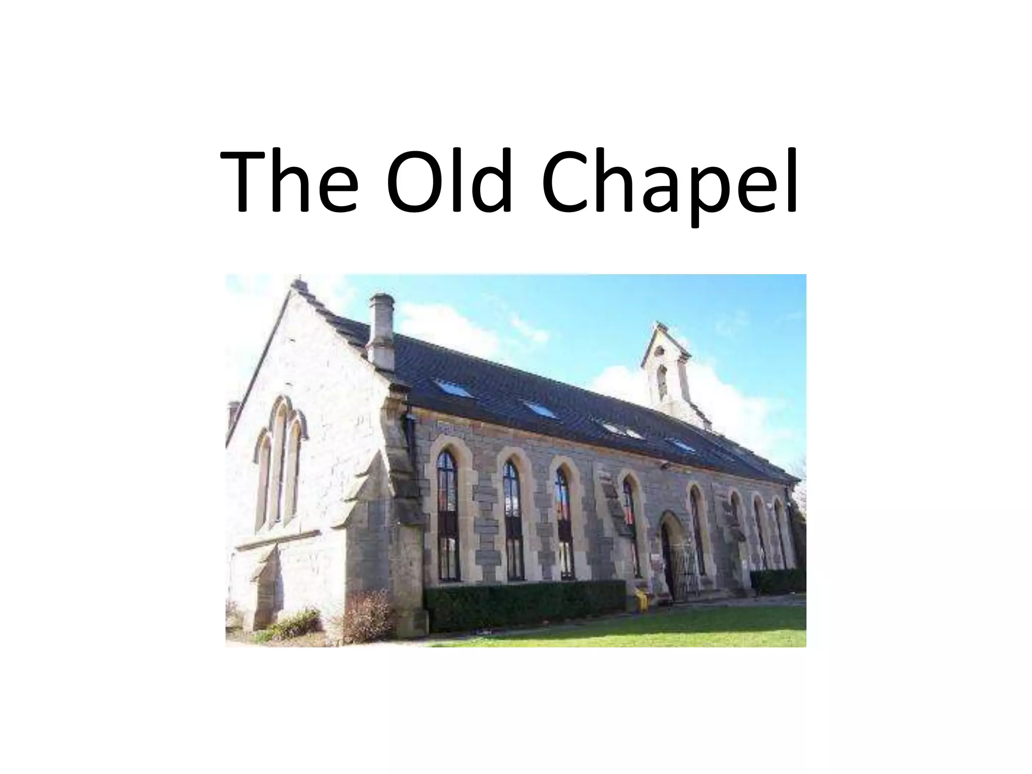 The Old Chapel | PPTX