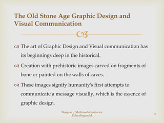 The old stone age Graphic Design and Cisual Communication | PPSX