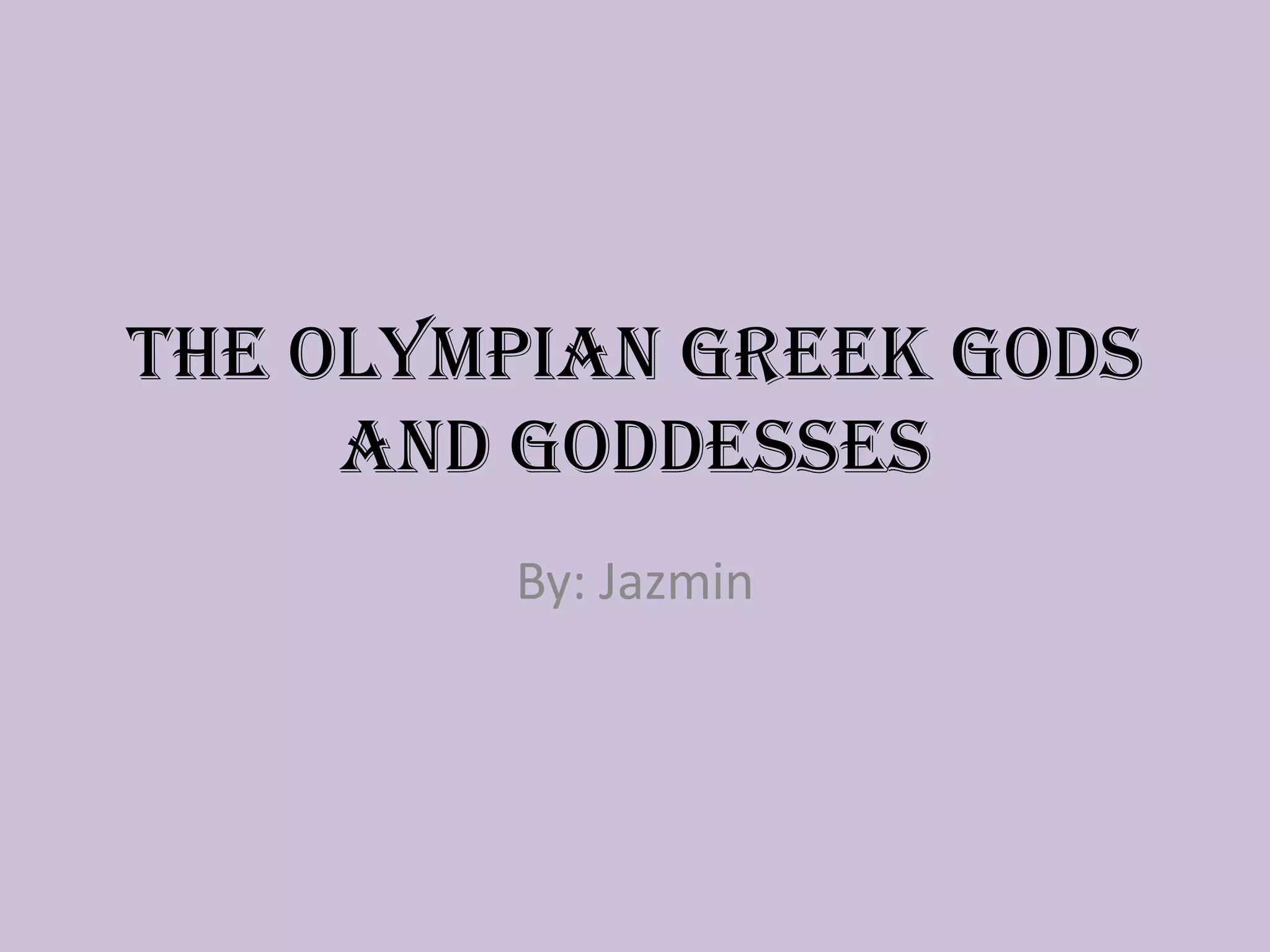 The Olympian Greek Gods and Goddesses | PPTX