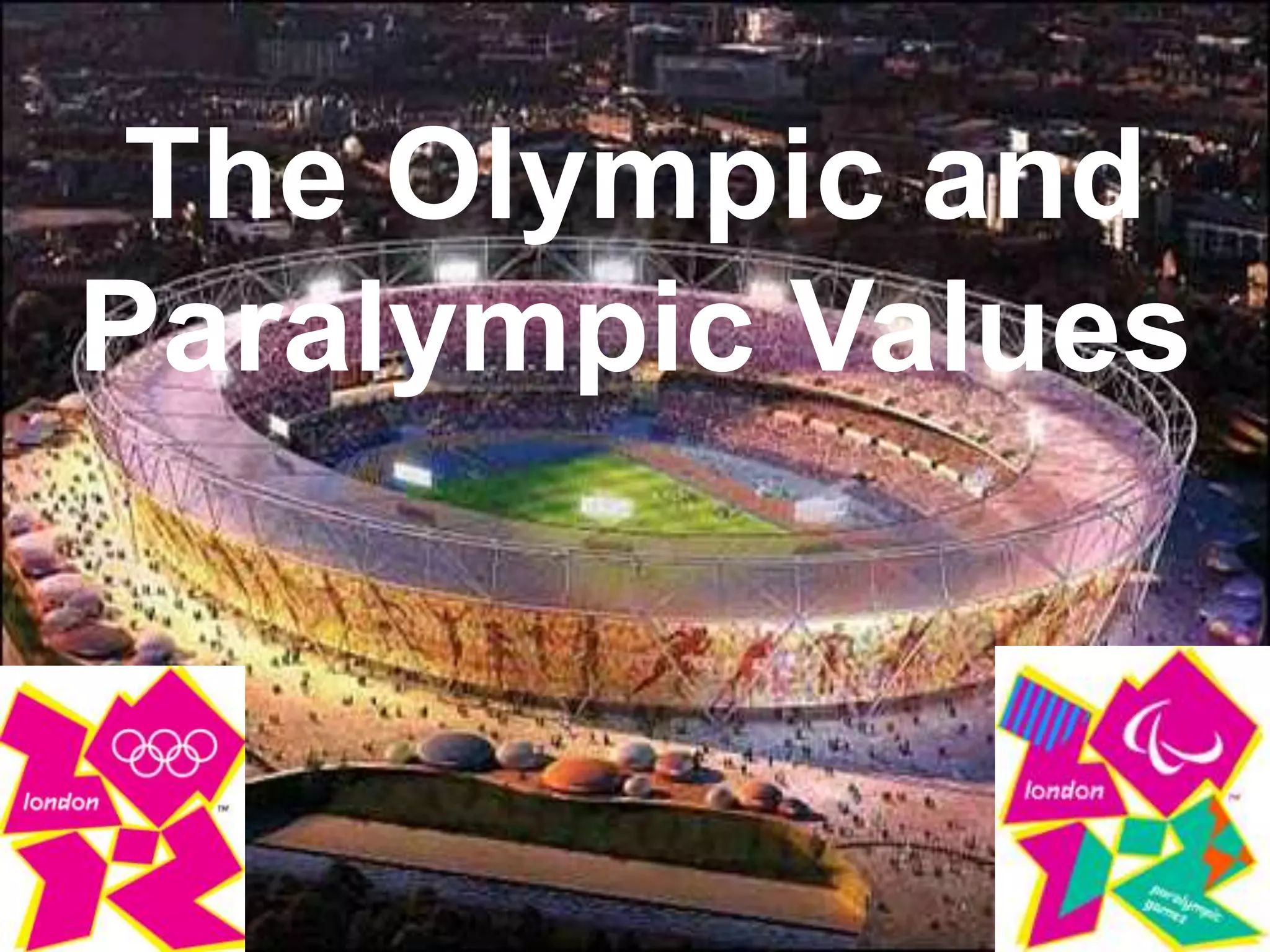 THE OLYMPIC AND PARALYMPIC VALUES | PPT