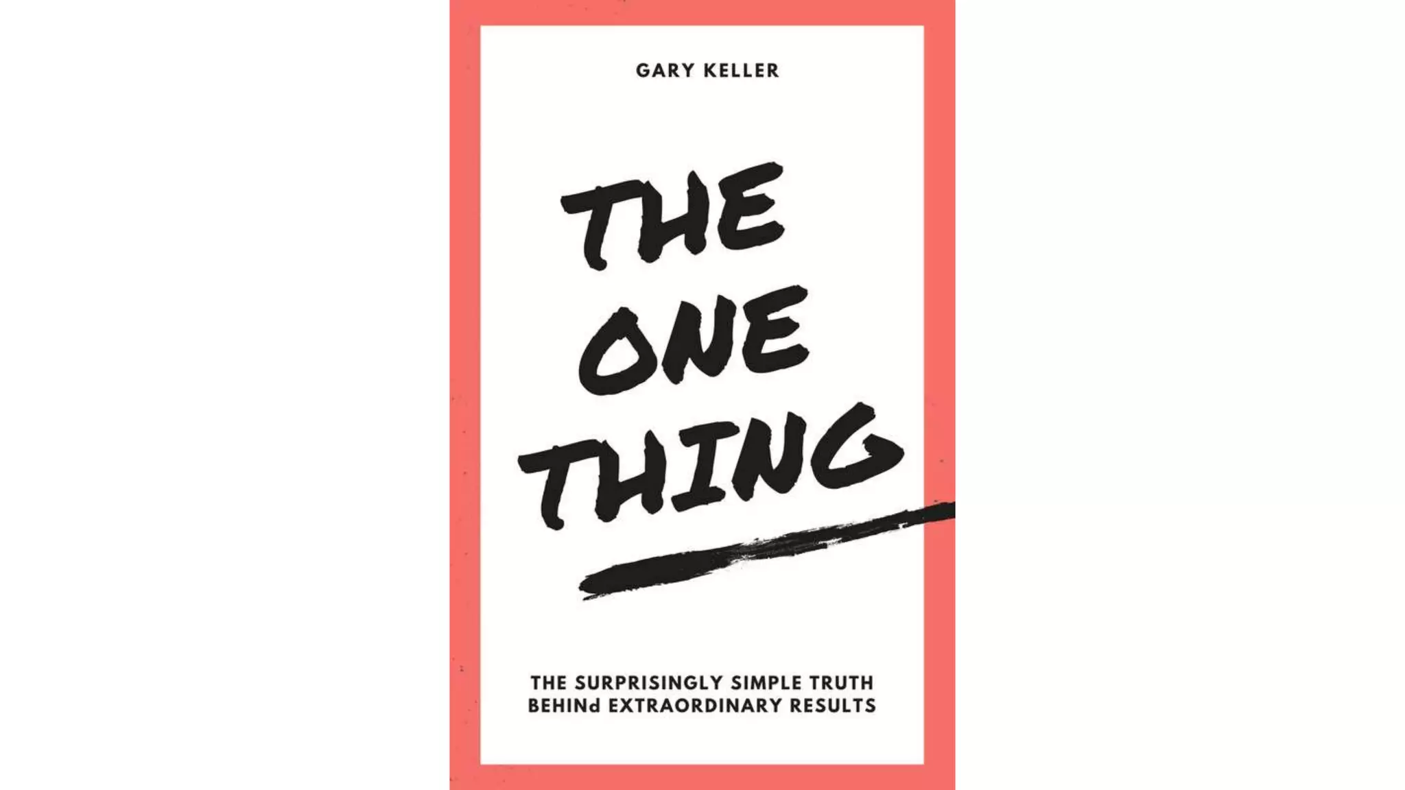 The One thing Book Summary | PPTX