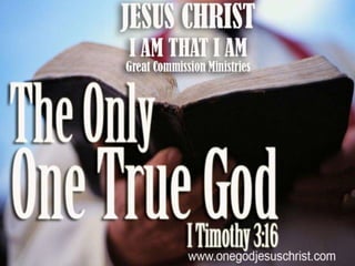 The Only One True God | PPT