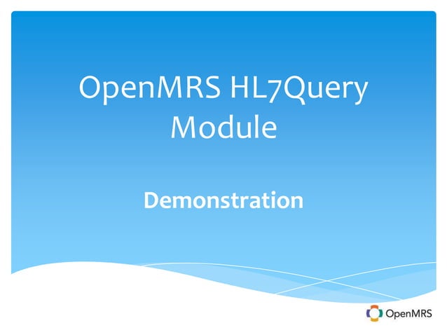 The open mrs hl7query module | PPTX