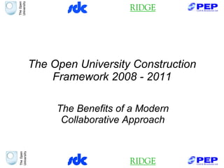The Open University Construction Framework 2008 2011 Proving | PPT