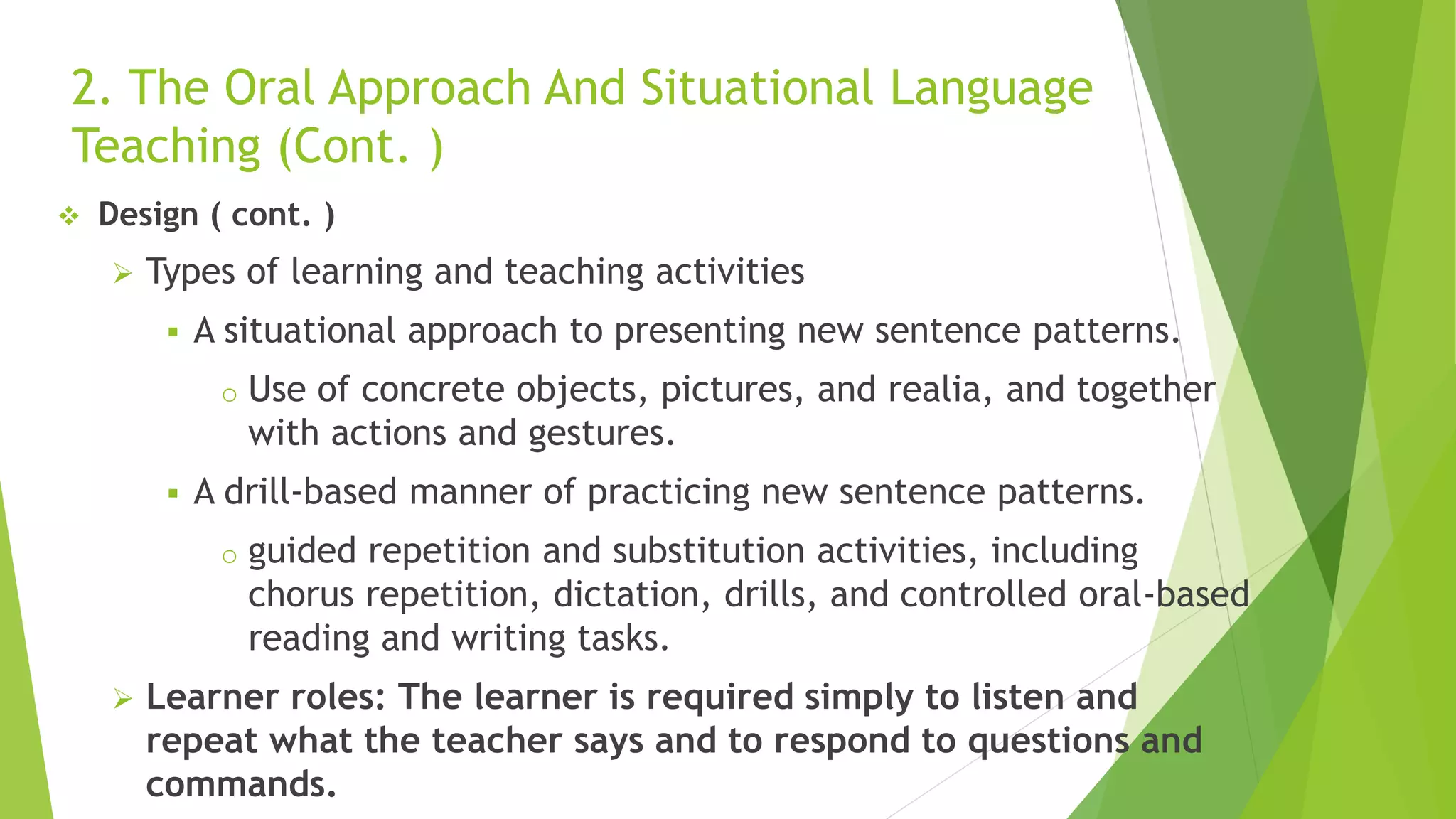 The oral approach and situational language teaching | PPTX