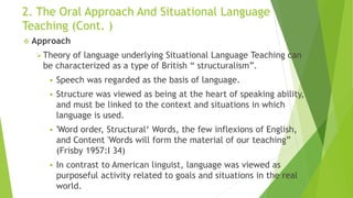 The oral approach and situational language teaching | PPTX