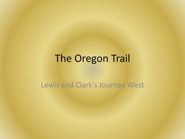 The oregon trail | PPTX