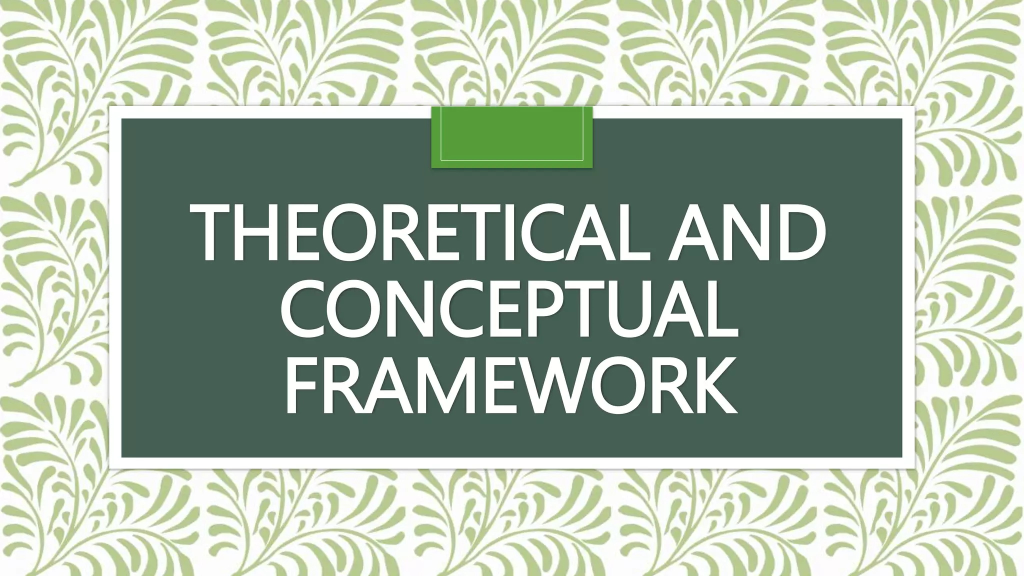 Theoretical-and-conceptual-framework.pptx