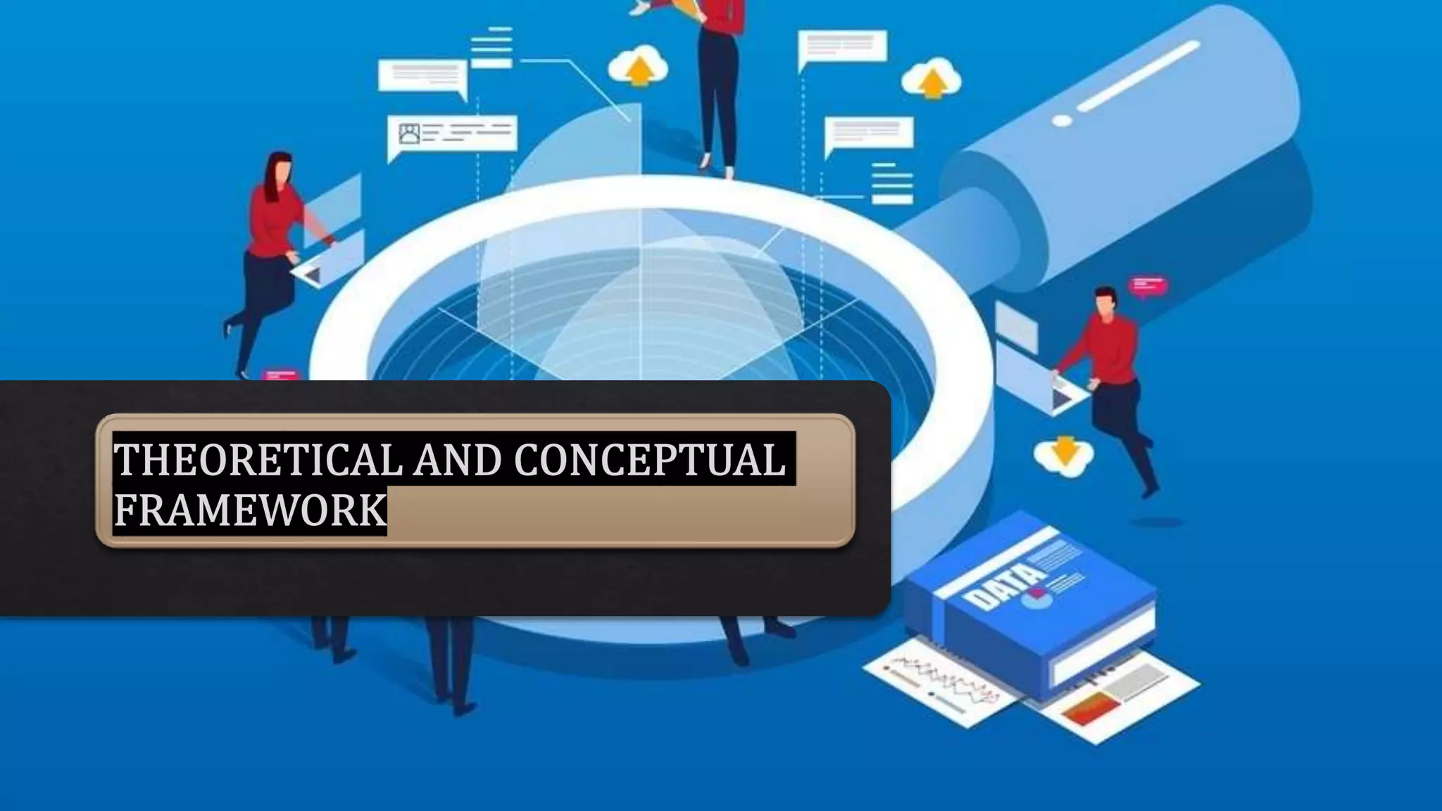 THEORETICAL AND CONCEPTUAL FRAMEWORK.pptx