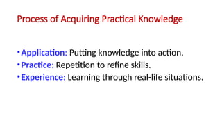 Theoretical and Practical Knowledge.pptx