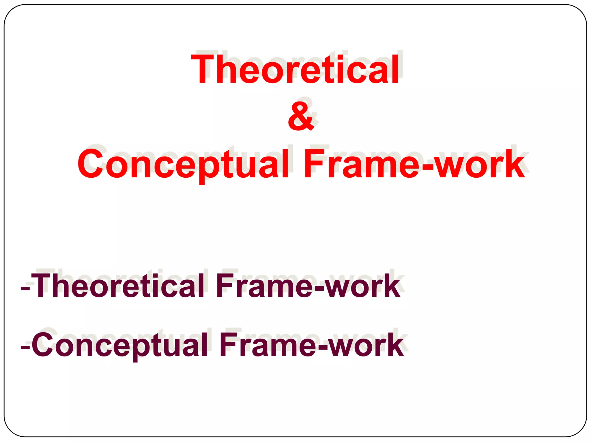 Theoretical & conceptual framework | PPSX
