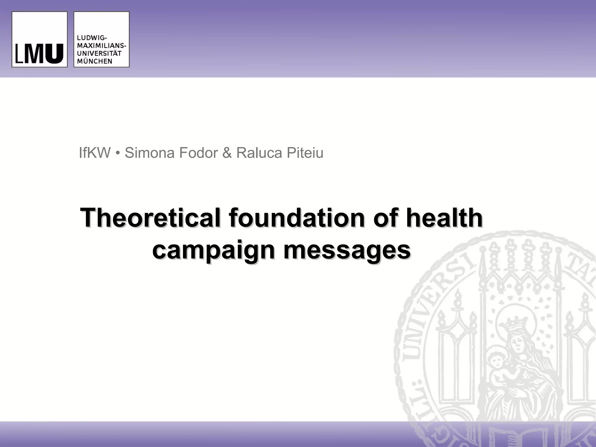 Theoretical foundation of health campaign messages | PPT