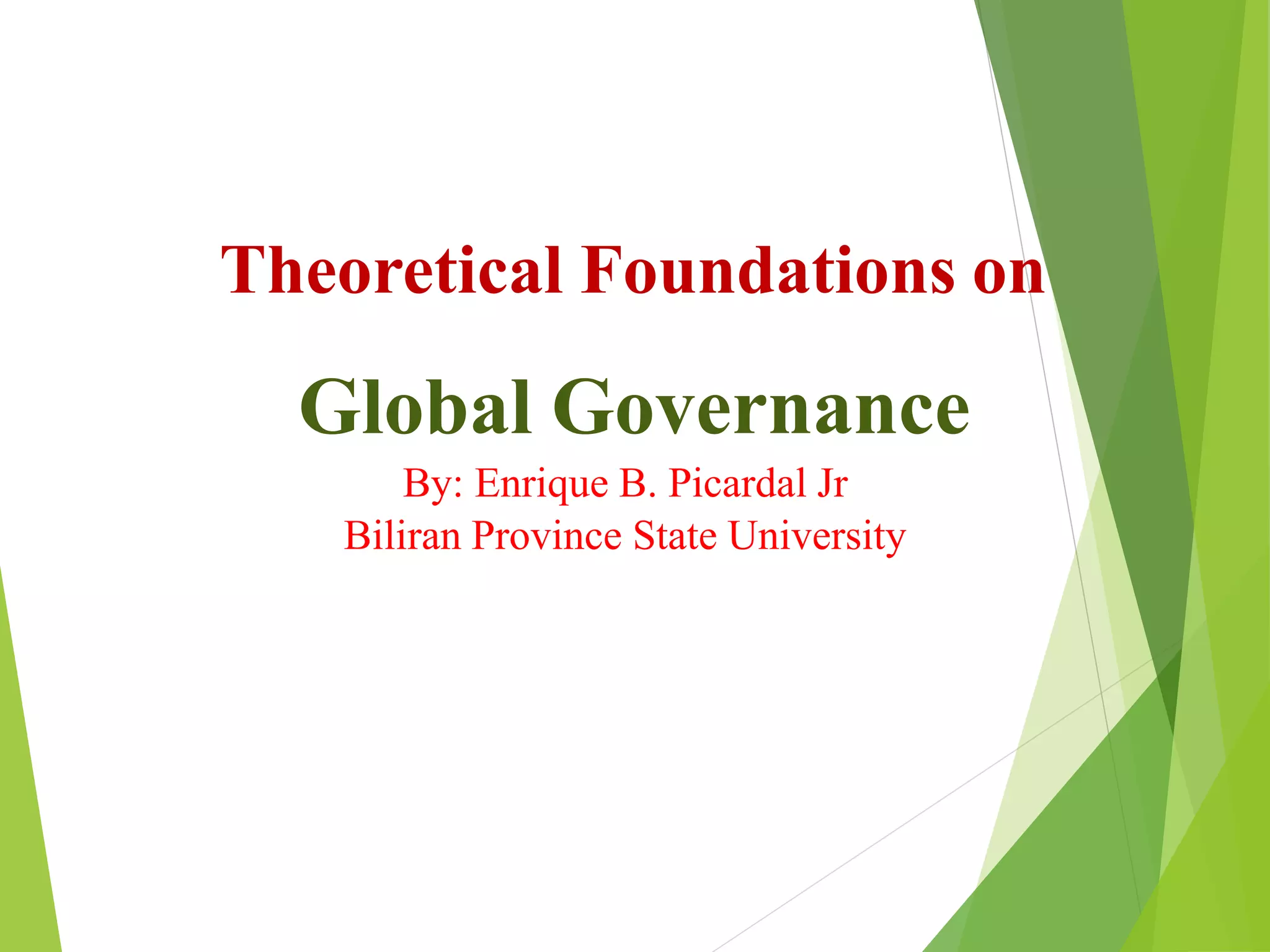 Theoretical foundations of global governance | PPT
