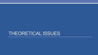 Theoretical issues | PPTX