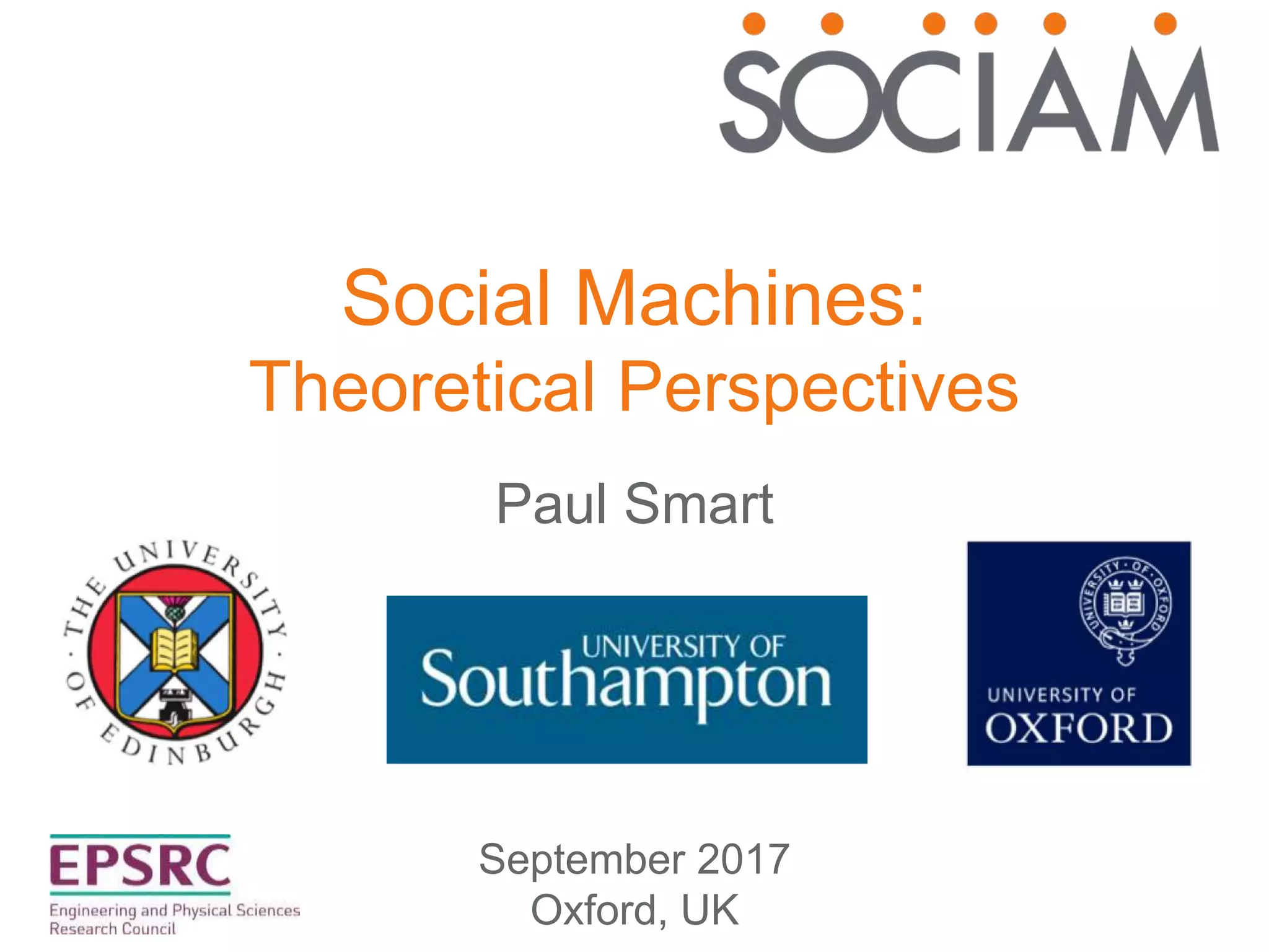Social Machines: Theoretical perspectives, Paul Smart | PPT