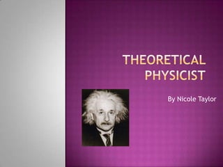 Theoretical Physicist | PPTX