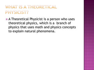 Theoretical Physicist | PPT
