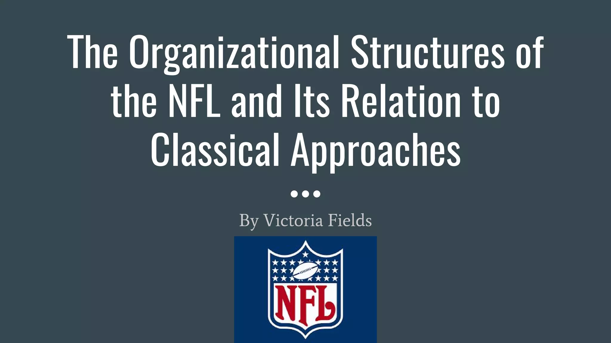 The Organizational Structures of the NFL and Its Relation to Classical ...