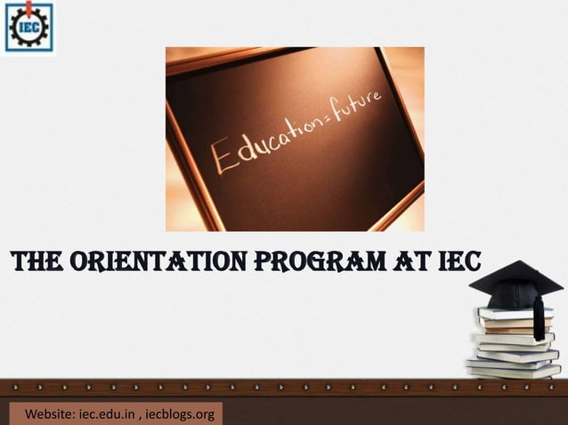 The orientation program at iec | PPT