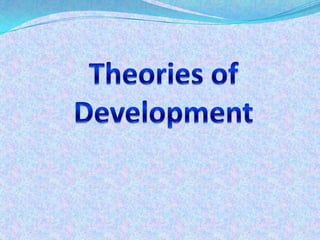 Theories Of Development2 | PPTX