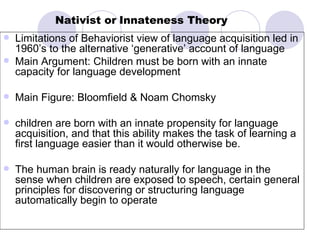 Theories of language acquisition | PPT