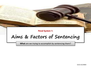 Aims and Factors of Sentencing | PPTX