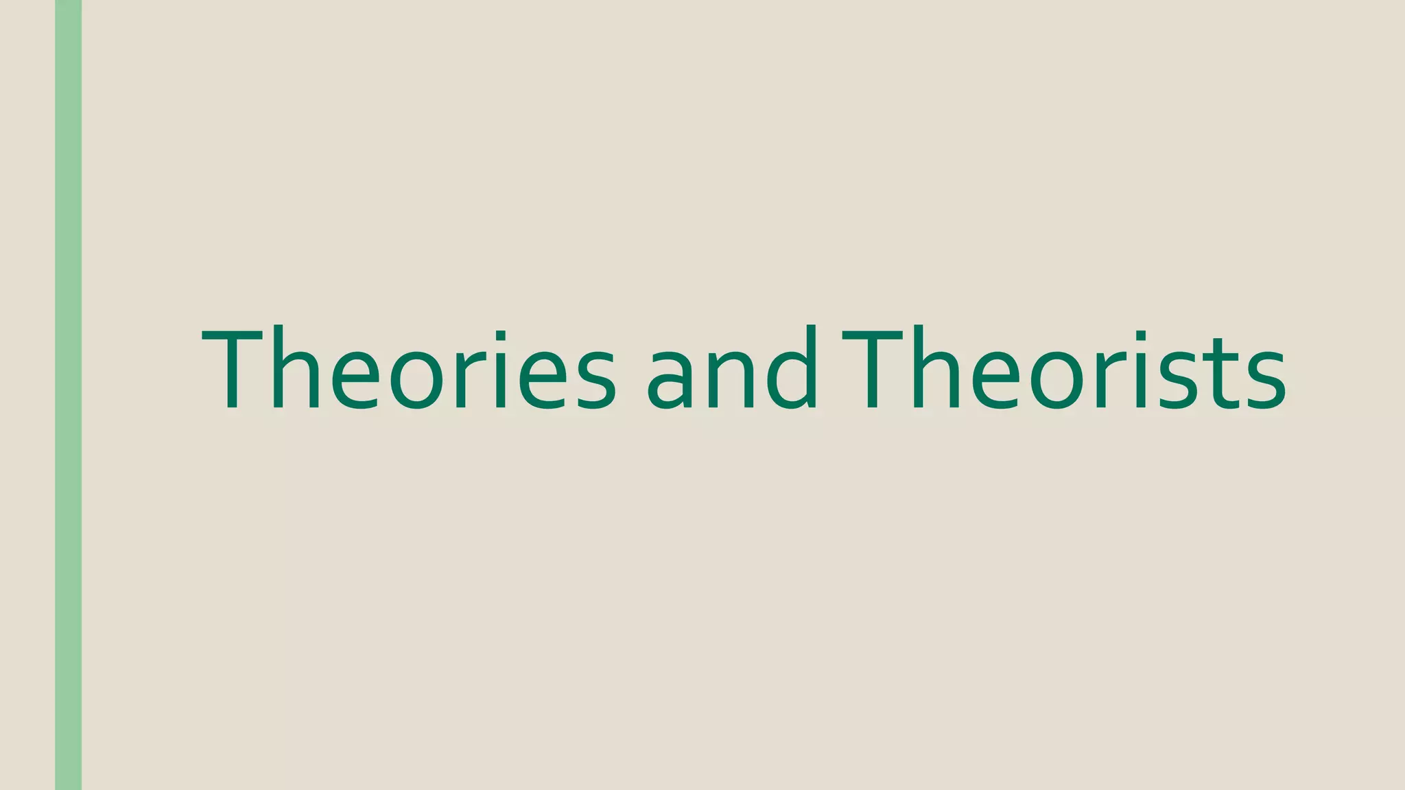 Theories and Theorists | PPT