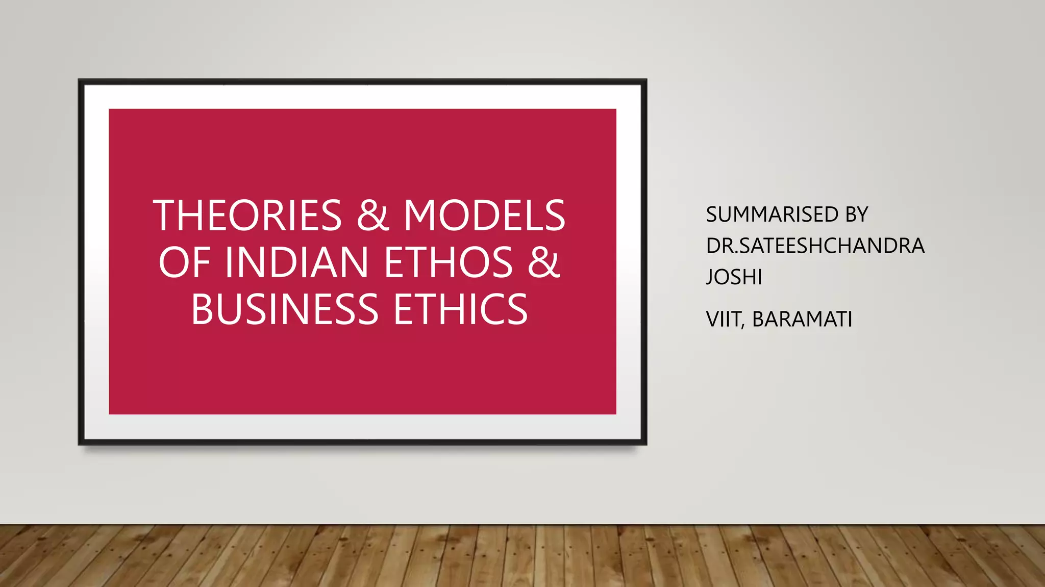 Theories & Models of Indian Ethos & Business (1).pptx