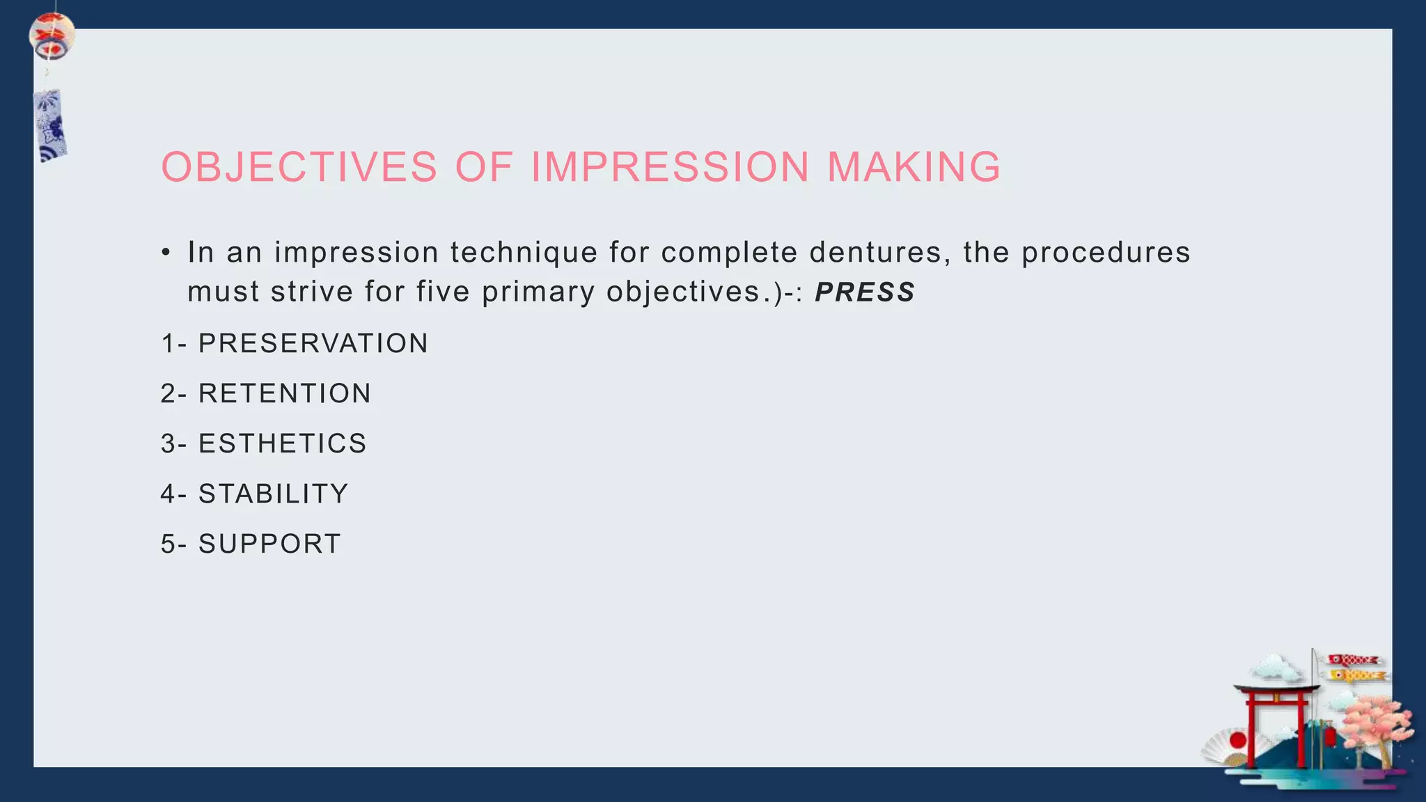 Theories, objectives and principals of impression making in complete ...