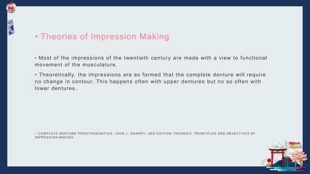 Theories, objectives and principals of impression making in complete ...
