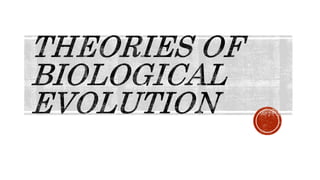 Theories Of Biological Evolution.pptx