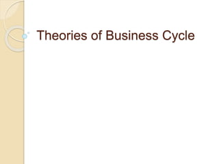 Theories of Business Cycles | PPTX