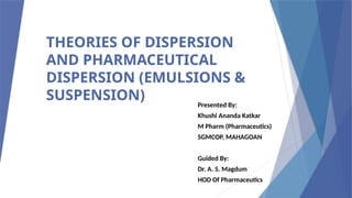 THEORIES OF DISPERSION & PHARMACEUTICAL DISPERSION | PPTX