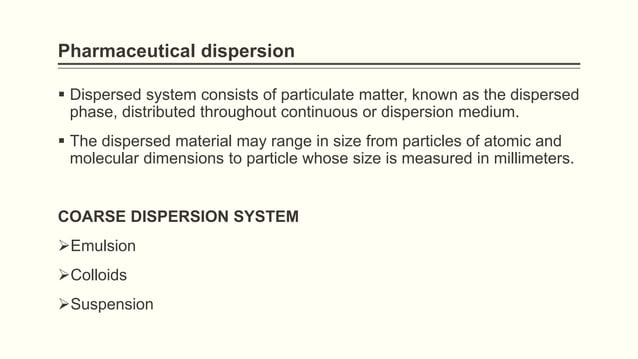 Theories of dispersion, pharmaceutical dispersion (Emulsion and ...