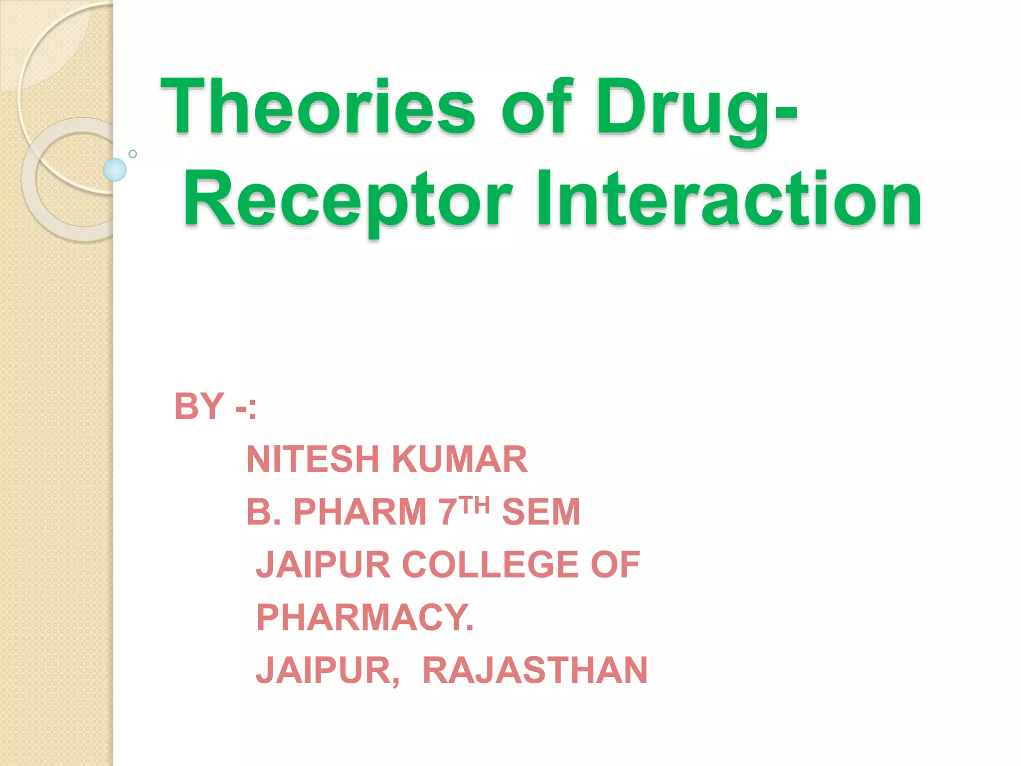 Theories of drug receptor interaction | PPTX