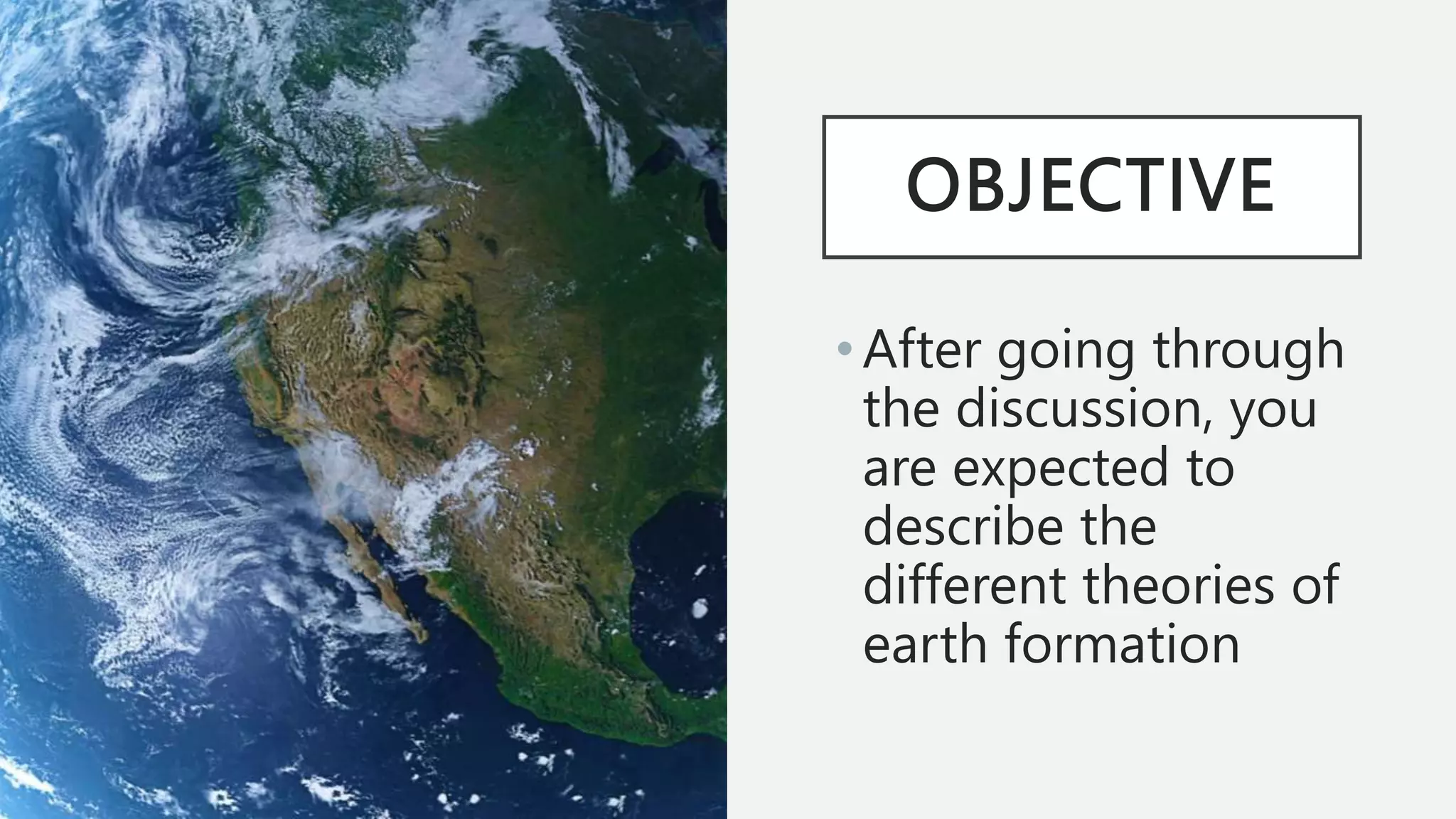 THEORIES OF EARTH’S FORMATION.pptx