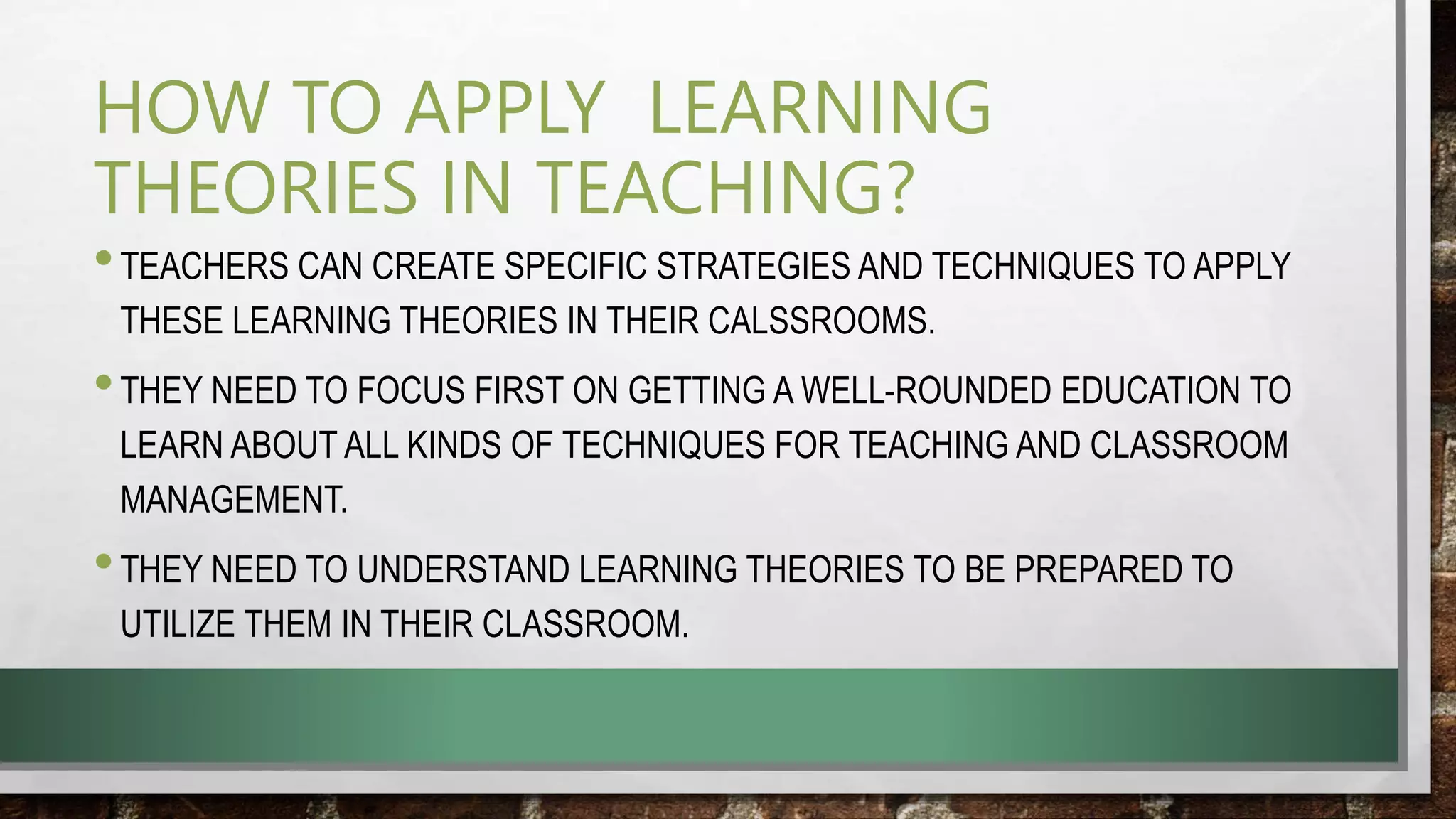 Theories of education and their classroom application.pptx