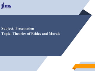Theories of Ethics and Morals.pptx