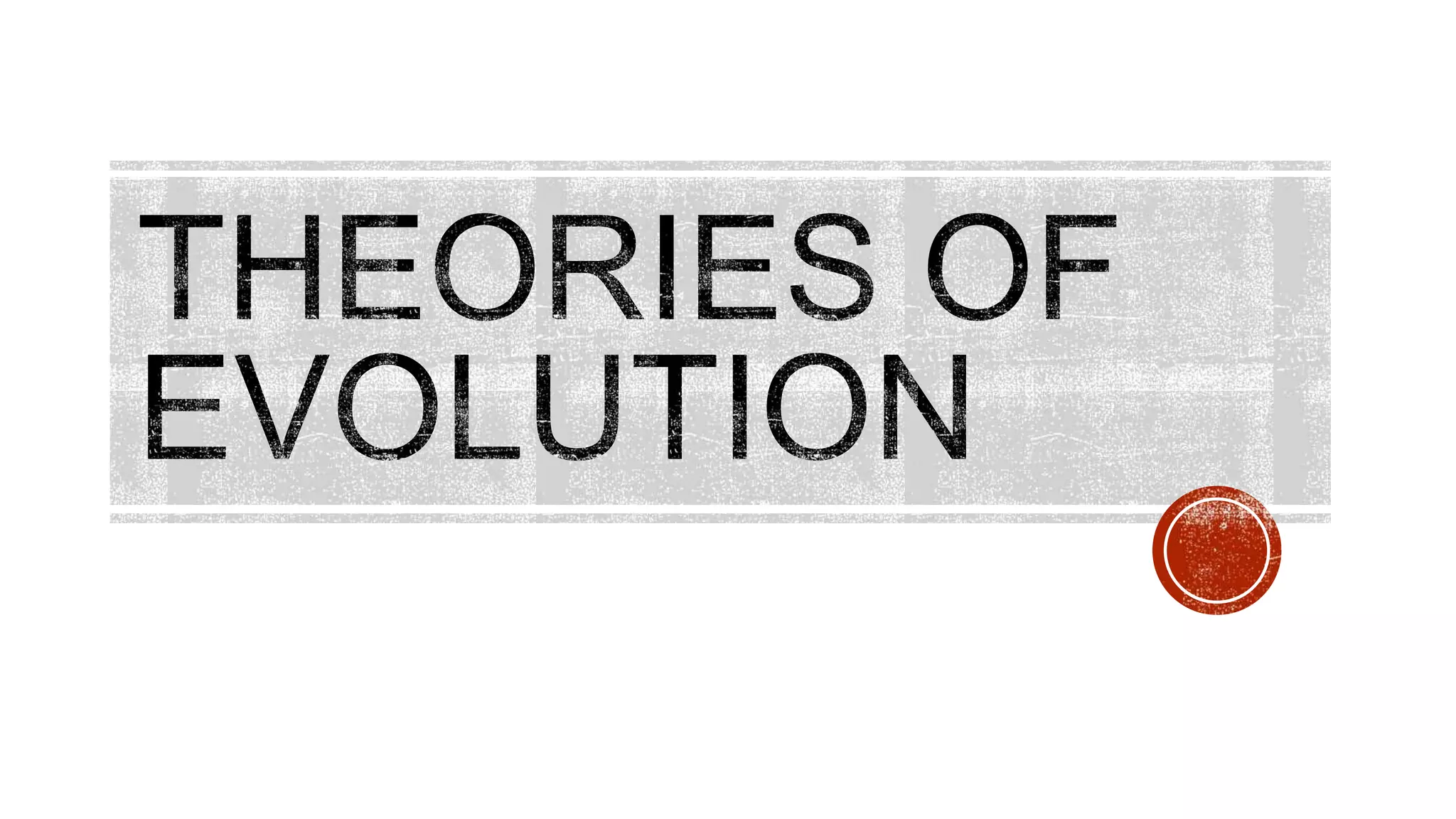 Theories of evolution | PPTX
