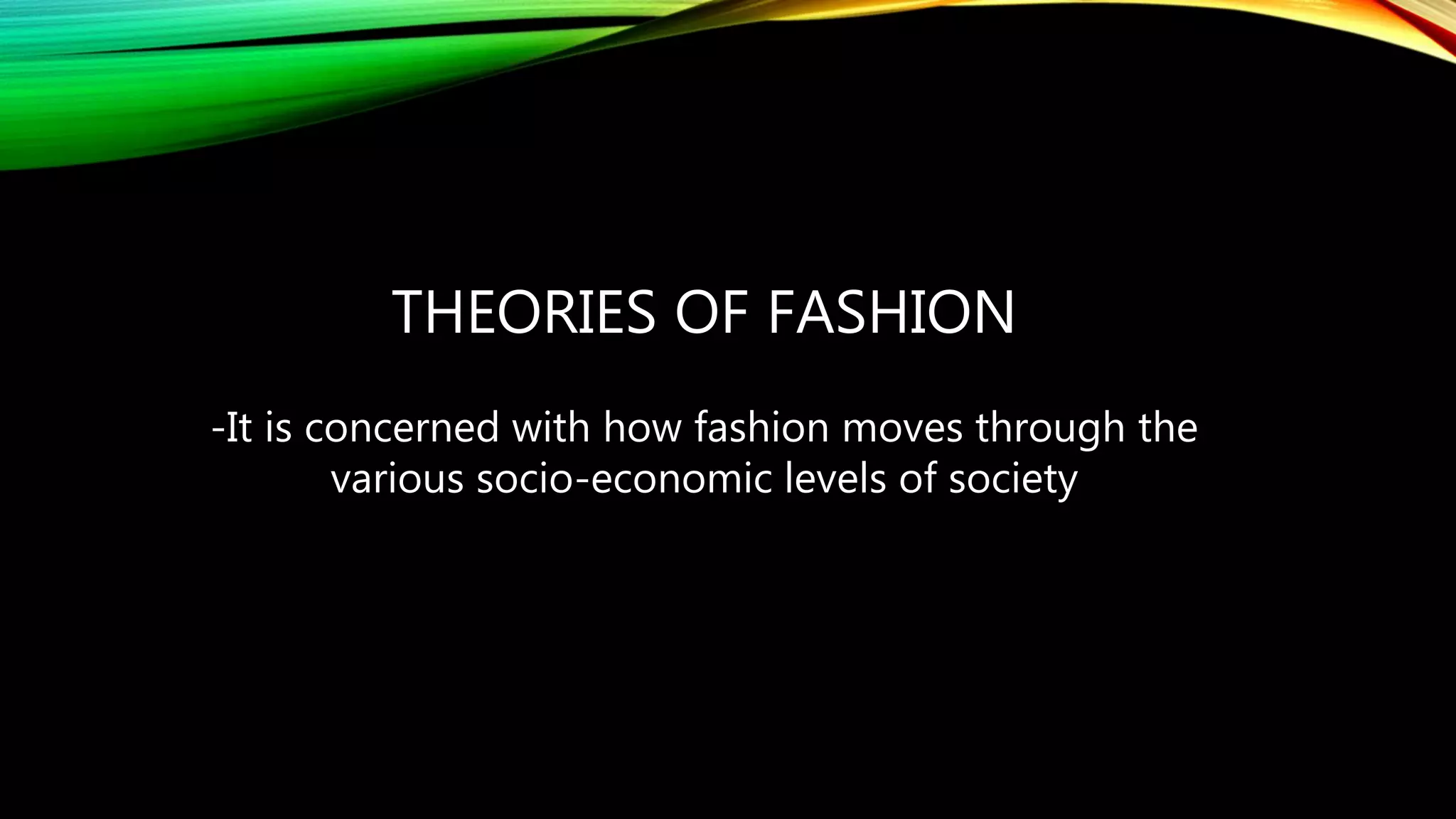 Theories of fashion | PPTX