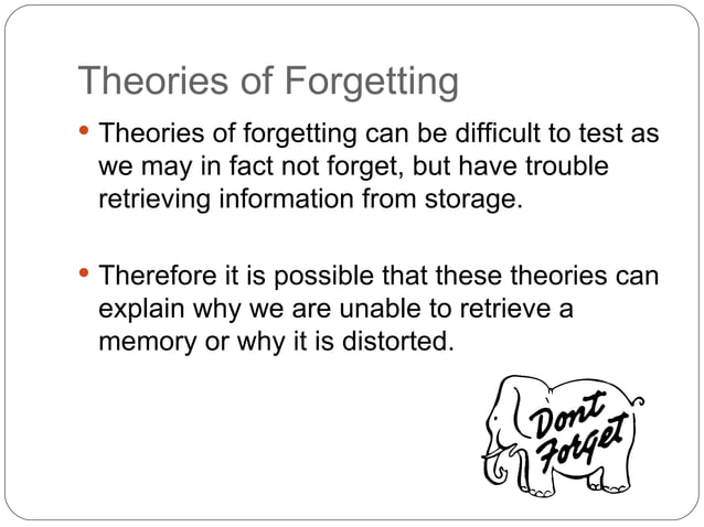 Theories of forgetting | PPT | Brain and Nervous System Disorders ...