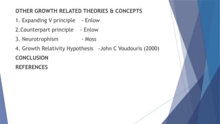 THEORIES OF GROWTH IN ORTHODONTICS AND DENTOFACIAL ORTHOPEDICS | PPTX